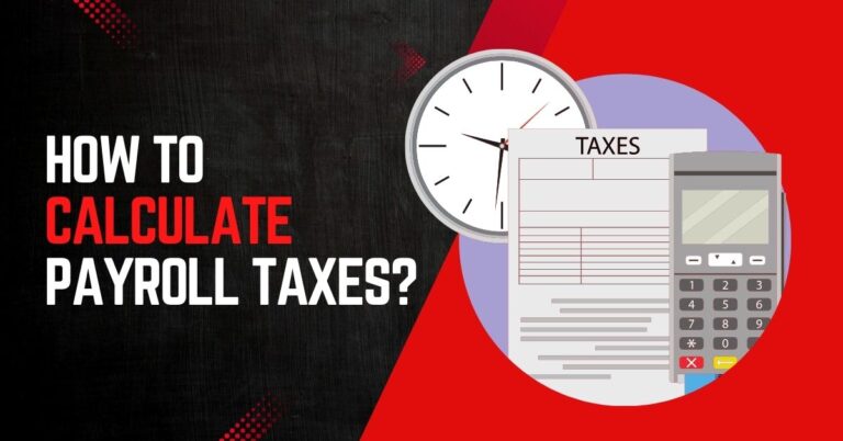 How to Calculate Payroll Taxes